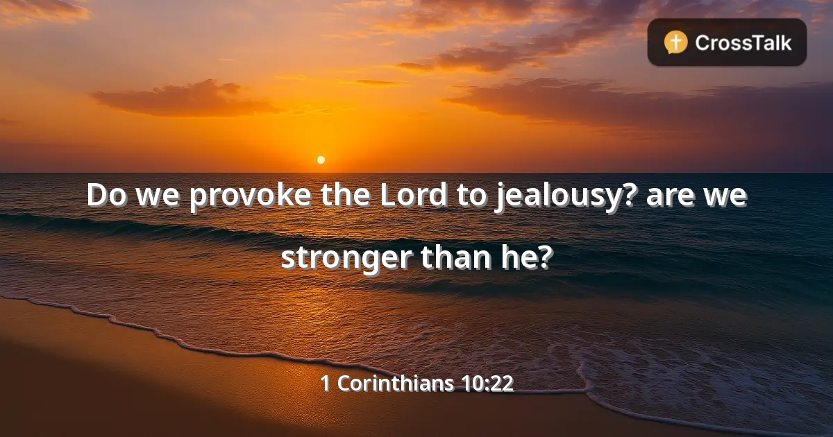 1 Corinthians 10:22 | Bible Chat