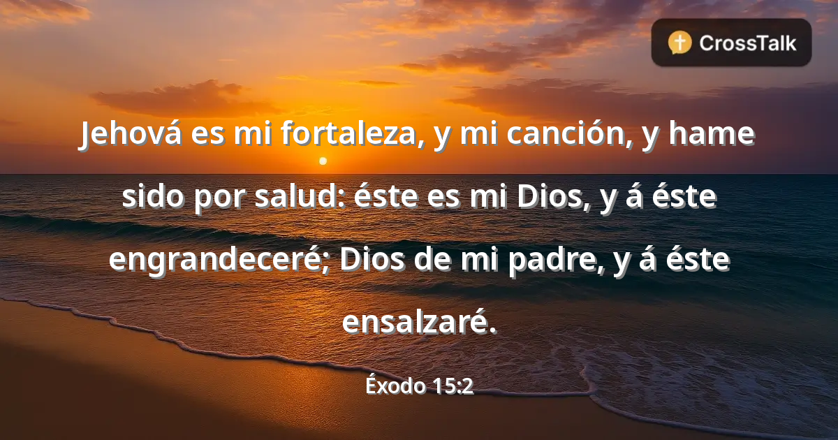 Éxodo 15:2 | Bible Chat