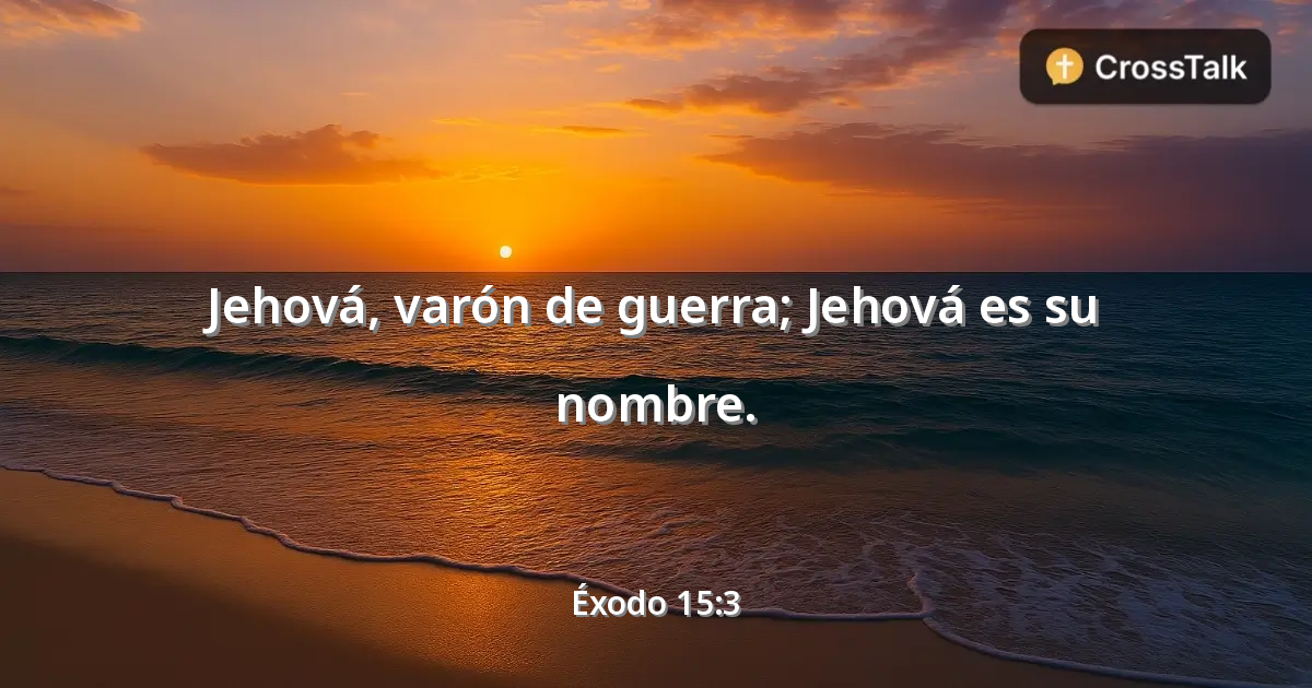 Éxodo 15:3 | Bible Chat
