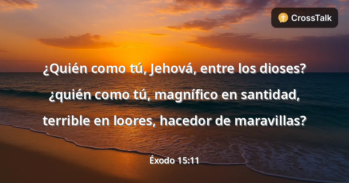 Éxodo 15:11 | Bible Chat