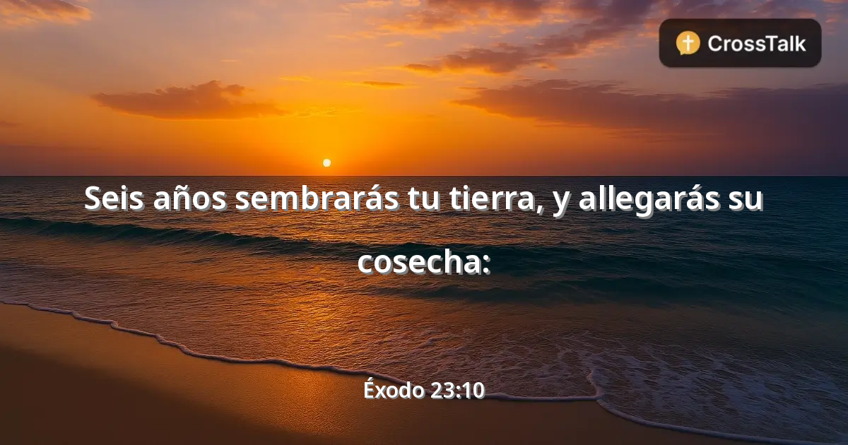Éxodo 23:10 | Bible Chat