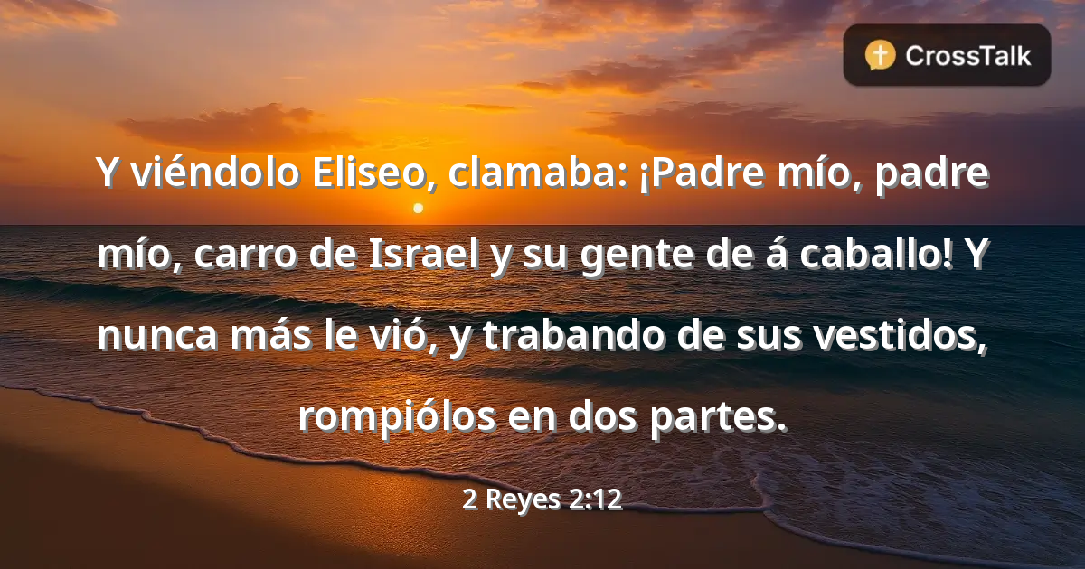 2 Reyes 2:12 | Bible Chat