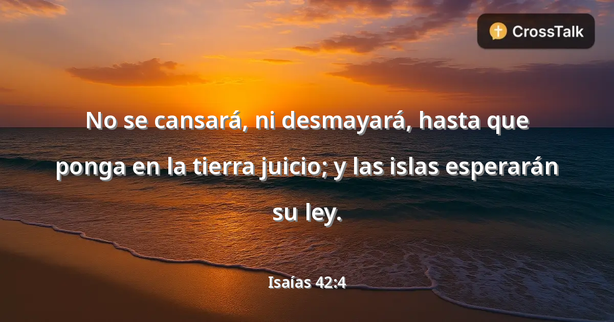 Isaías 42:4 | Bible Chat
