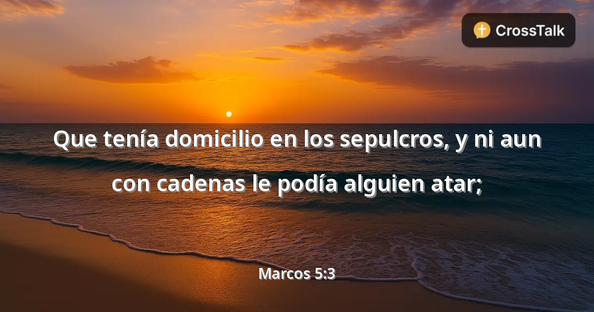 Marcos 5:3 | Bible Chat